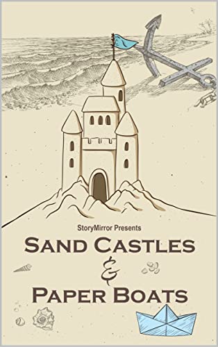 Sand Castles & Paper Boats by StoryMirror Authors | Goodreads