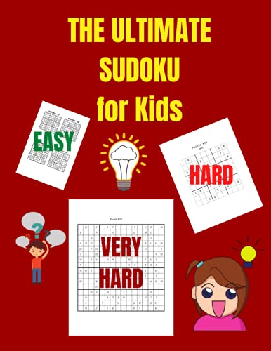 THE ULTIMATE SUDOKU for Kids: 170 EASY, HARD, VERY HARD Sudoku Puzzles ...