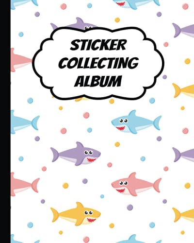 Sticker Collecting Album: Cute Colorful Shark Theme Softcover Blank ...