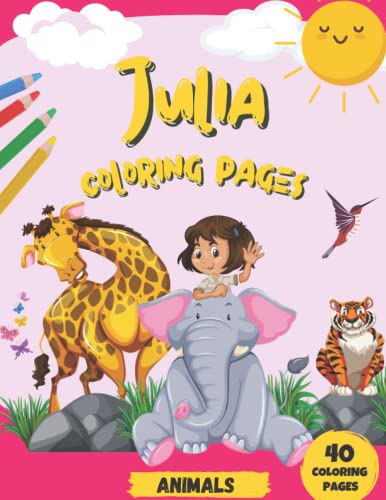 JULIA coloring pages: Personalized animal coloring book for JULIA | the ...