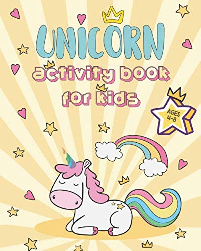 UNICORN ACTIVITY BOOK FOR KIDS: UNICORN ACTIVITY BOOK FOR KIDS AGES 4-8 ...