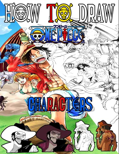 How To Draw One Piece Characters: Surprise Your Friends With Your Own ...