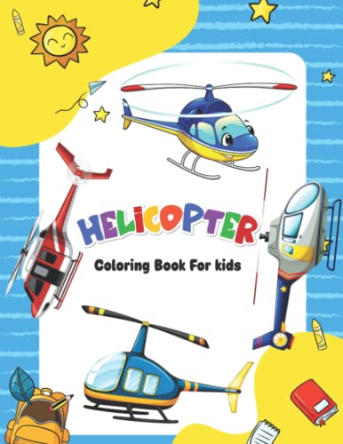 Helicopter Coloring Book For Kids: Unique & Fun Helicopter, Choppers ...