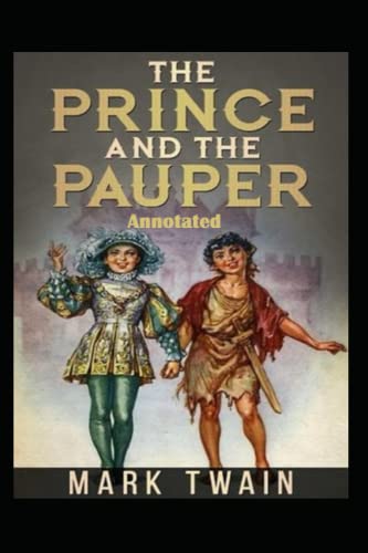 The Prince and the Pauper Annotated by Mark Twain | Goodreads