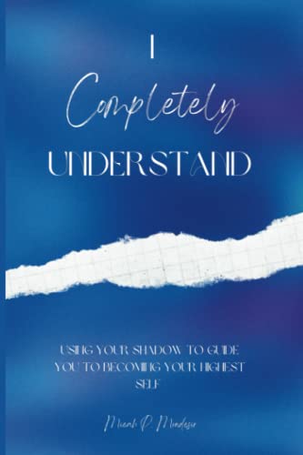 I Completely Understand: The Journal by Mieah Paige Mondesir | Goodreads