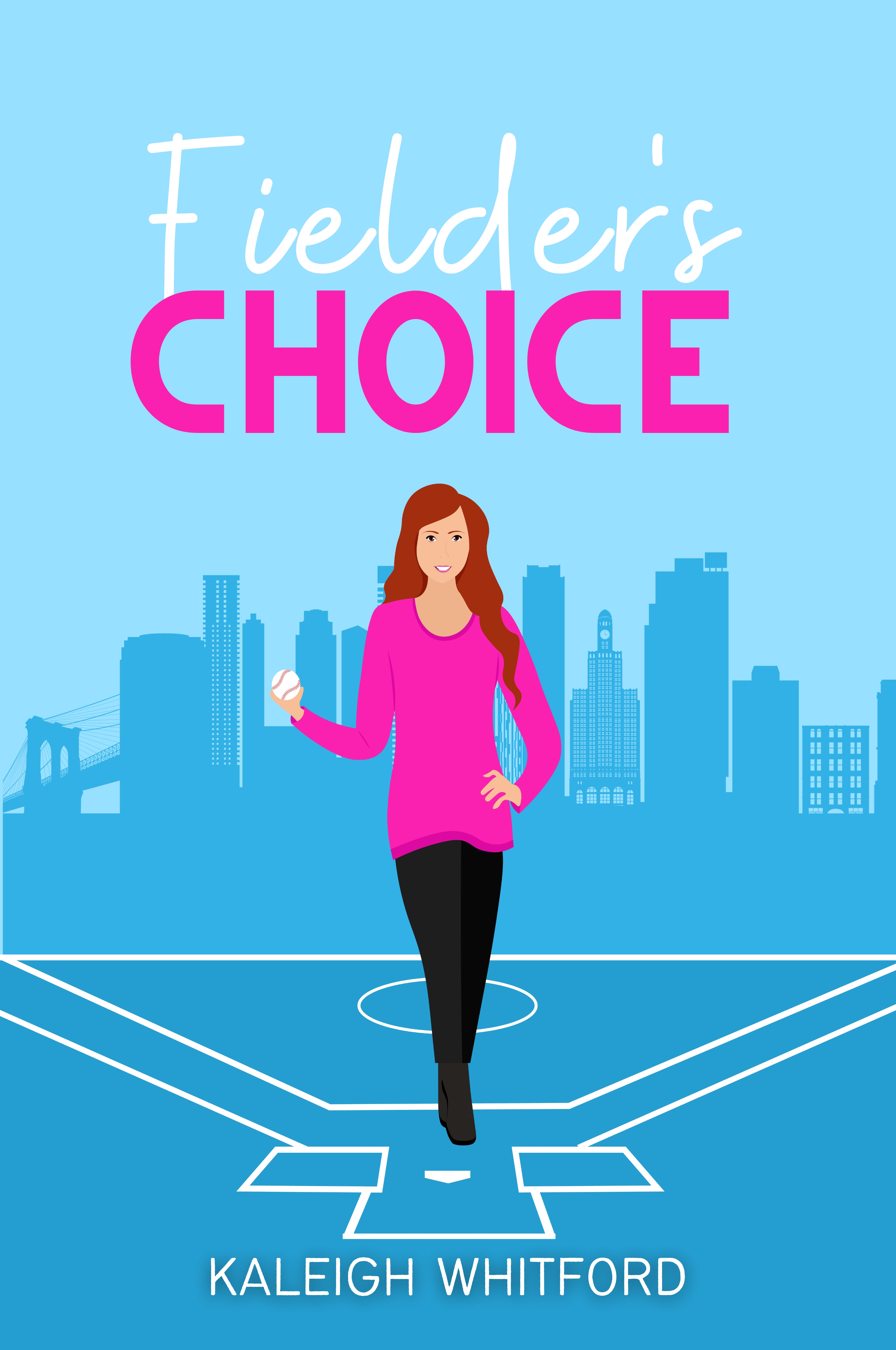 Fielder's Choice: A Sweet Romantic Comedy by Kaleigh Whitford | Goodreads
