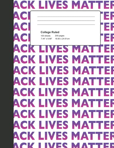Black Lives Matter: BLM Themed College Ruled Composition Style Notebook ...