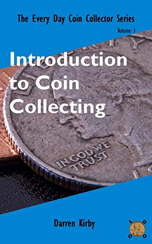 Introduction to Coin Collecting by Darren Kirby | Goodreads