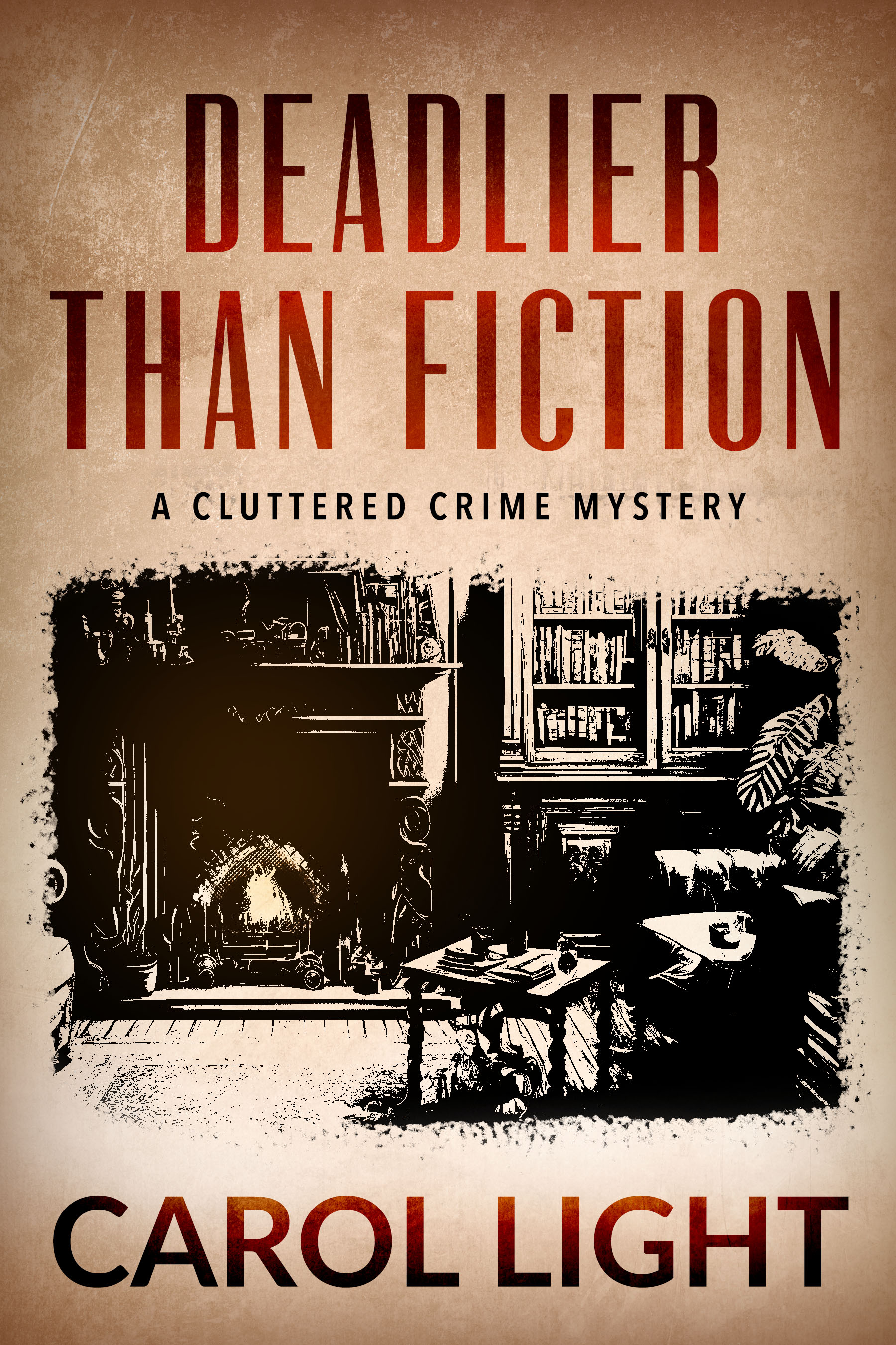Deadlier Than Fiction (Cluttered Crime Mysteries, #2) by Carol Light | Goodreads