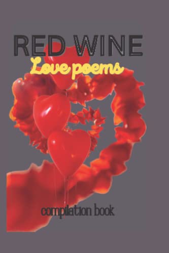 RED WINE LOVE POEMS compilation book: Love poems book by Juma Ijesun ...