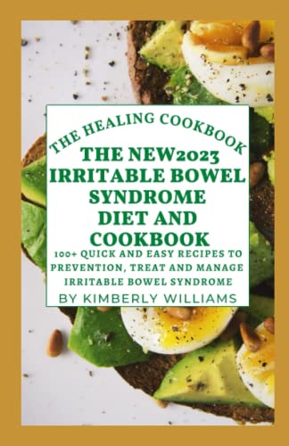 The New2023 Irritable Bowel Syndrome Diet And Cookbook: 100+ Quick And ...