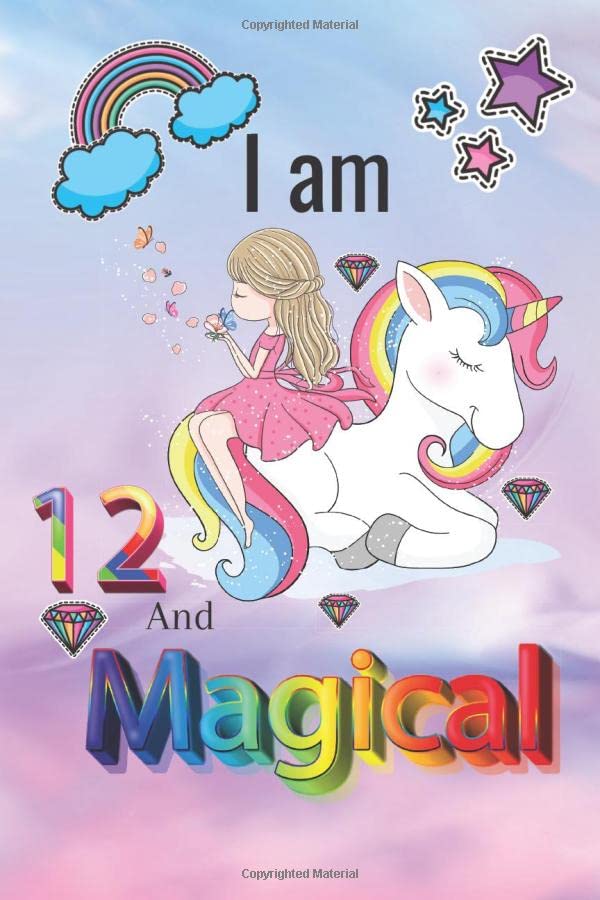 I am 12 and Magical: 12 Year Old Happy Birthday Unicorn Notebook Draw ...