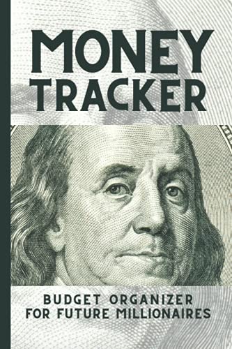 Money Tracker Budget Organizer For Future Millionaires: 6 x 9" Expense ...