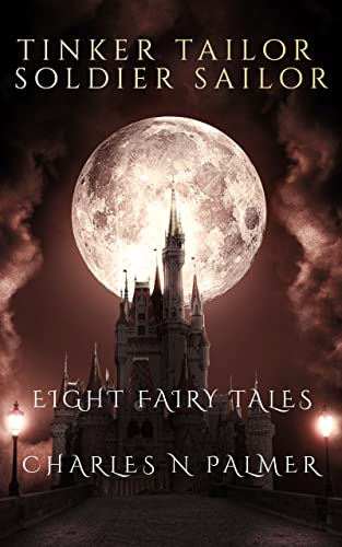 Tinker Tailor: A Collection of Eight Original Dark Fairy Tales based on ...