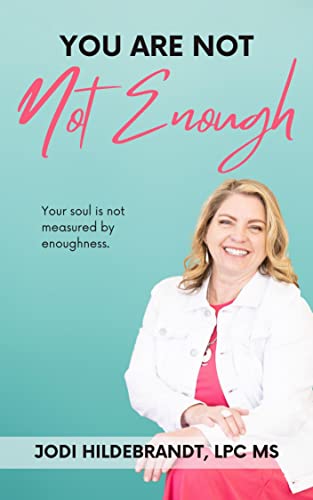 You Are Not NOT Enough: Your soul is not measured by enoughness. by ...