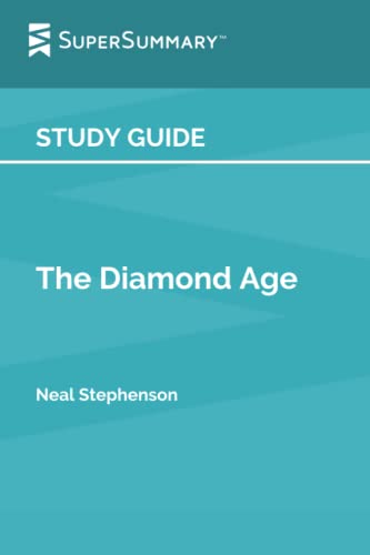 Study Guide: The Diamond Age by Neal Stephenson by SuperSummary | Goodreads