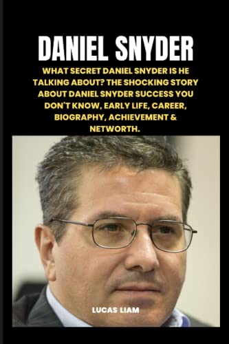 Daniel Snyder: What Secret Daniel Snyder Is He Talking About? The ...