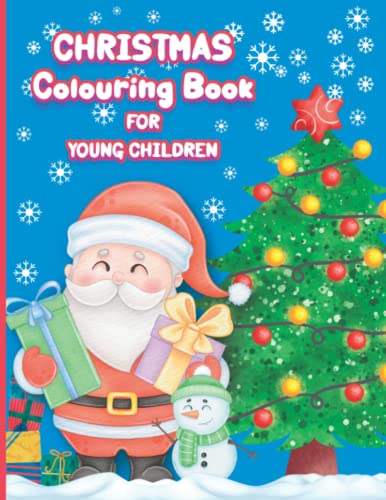 Christmas Colouring Book For Young Children: A Fun Book Filled With ...