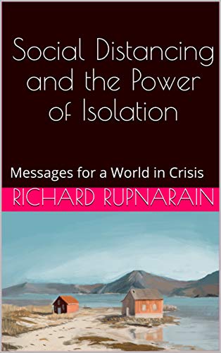Social Distancing and the Power of Isolation: Messages for a World in ...
