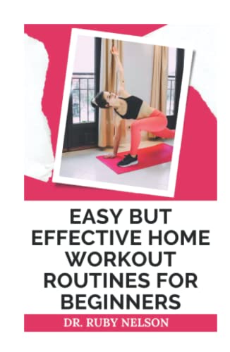 EASY BUT EFFECTIVE HOME WORKOUT ROUTINES FOR BEGINNERS: Simple Daily ...