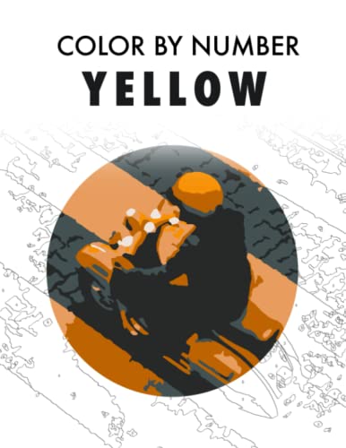 Color By Number: Yellow: Adult Coloring Book Great For Relaxation And ...