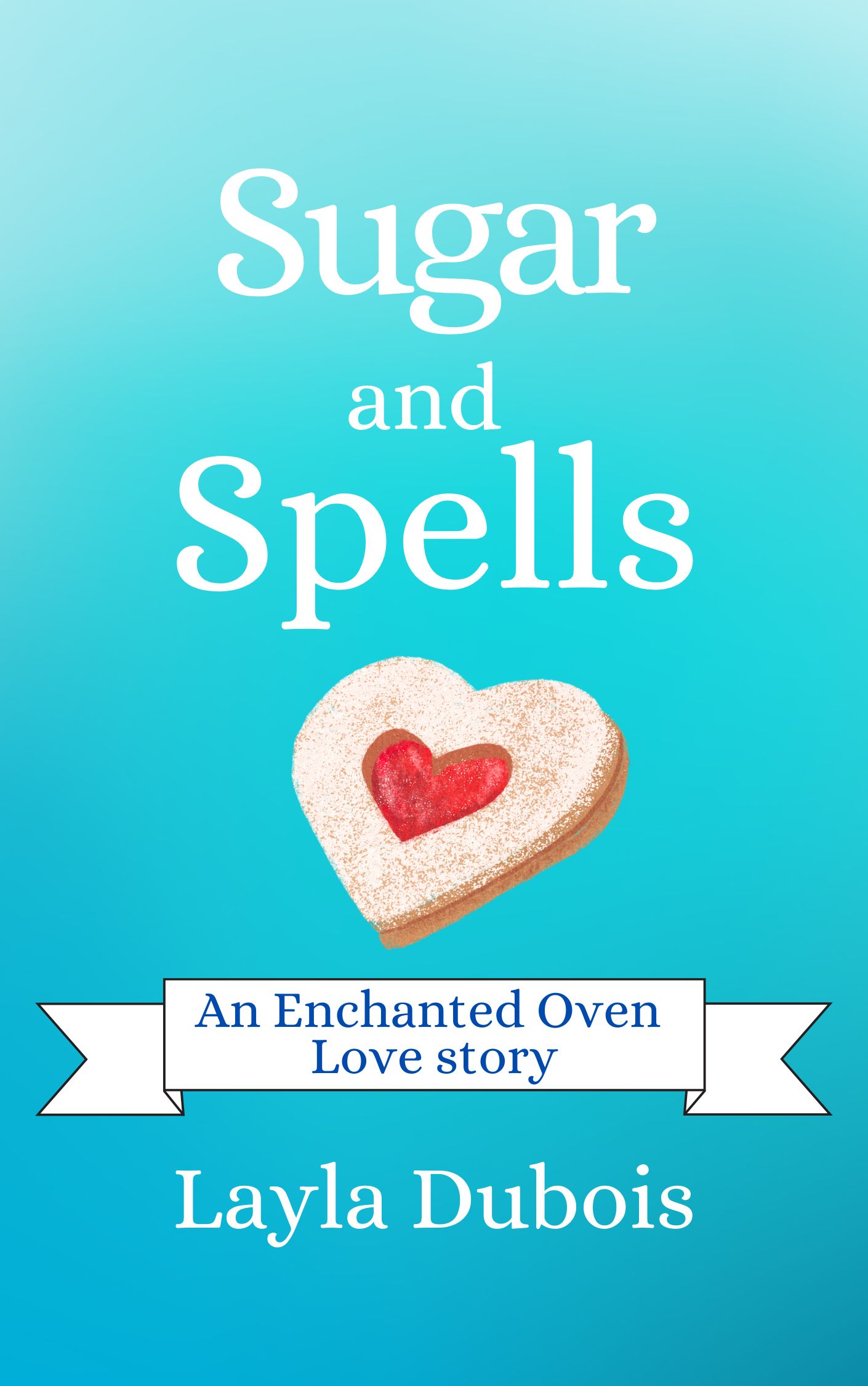 Sugar and Spells by Layla Dubois | Goodreads