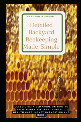 Detailed Backyard Beekeeping Made-Simple: Classic Detailed Guіdе оn How ...