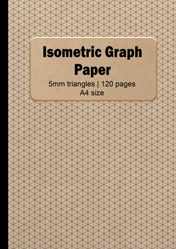Isometric Graph Paper A4: Isometric Graph Paper Notebook | 5mm ...