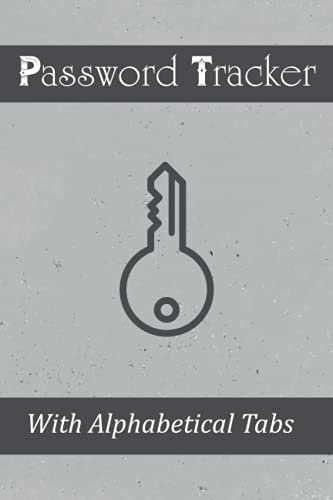 Password Tracker with Alphabetical Tabs: Personal Internet Password Organizer and Notebook for ...