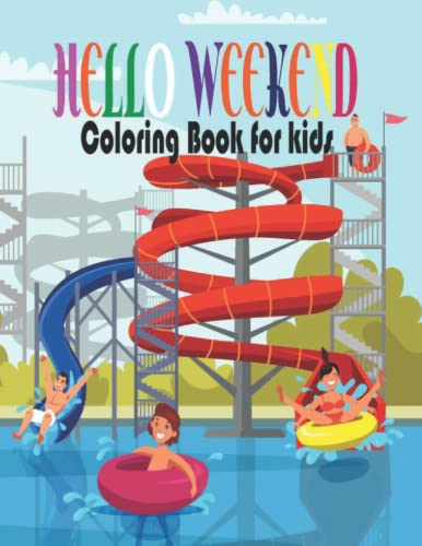 Hello Weekend Coloring Book for kids: 40 Hello Weekend Coloring Book ...