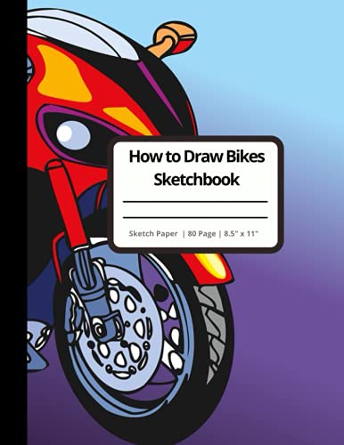 How to Draw a Motorbike Sketchbook: Motorbike-inspired cover wide-ruled ...
