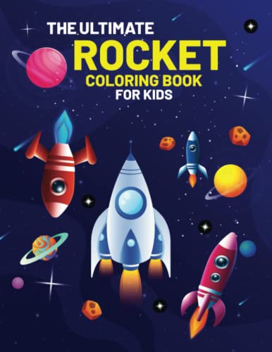 The Ultimate Rocket Coloring Book For Kids: Beautiful Coloring with ...