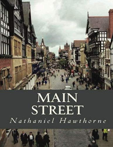 Main Street (Annotated) by Nathaniel Hawthorne | Goodreads