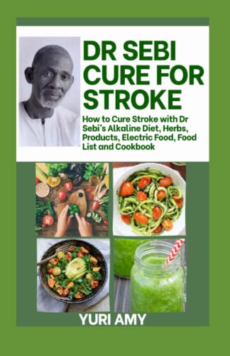 Dr Sebi Cure For Stroke: How to Cure Stroke with Dr Sebi’s Alkaline ...