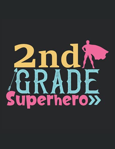 2nd Grade Superhero: 8.5x11 120 Page Matte Covered Composition Notebook ...