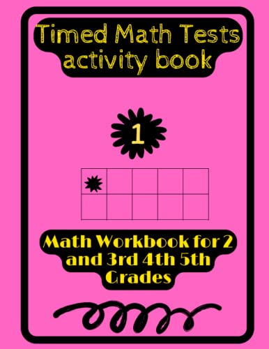 Timed Math Tests activity book: Humble Math - 100 Days of Timed TestS ...