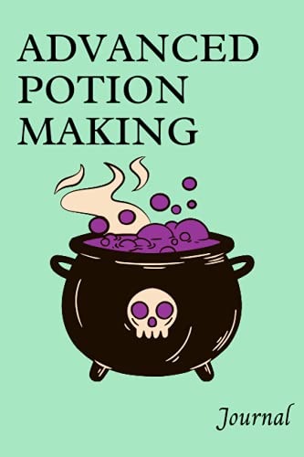 Advanced Potion Making: A Notebook Journal for Potion-Making or Perfect ...