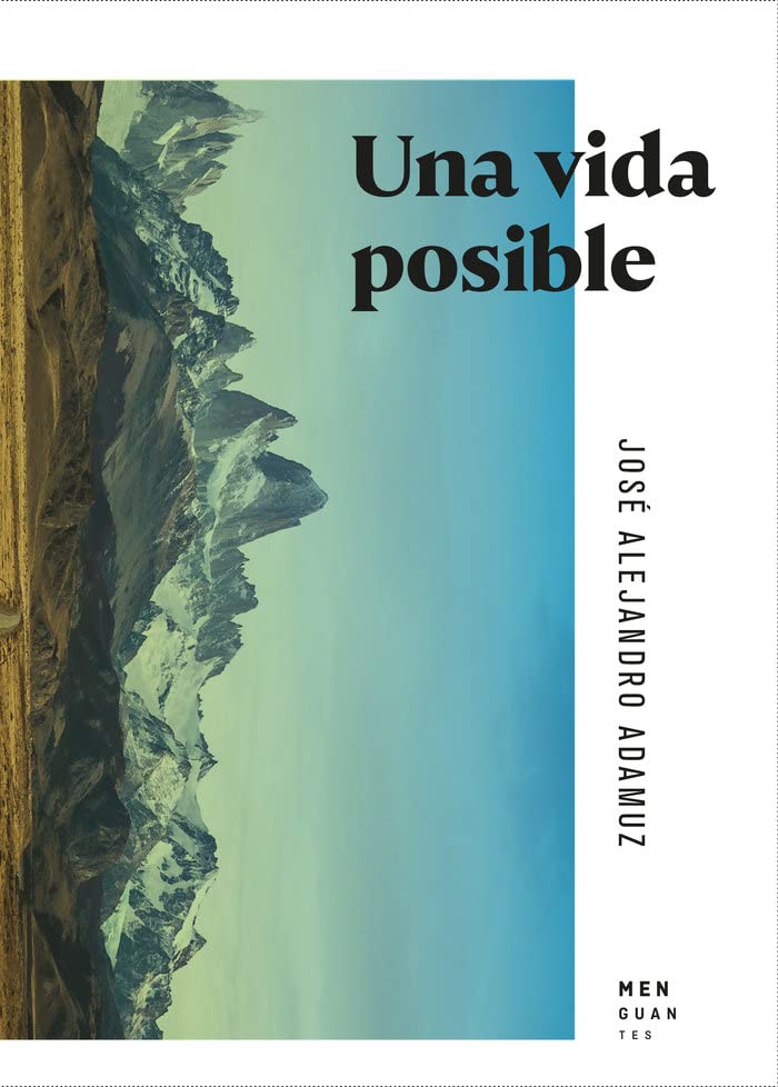 Una vida posible by José Alejandro Adamuz | Goodreads