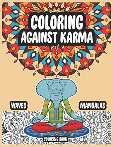 Coloring Against Karma Waves Mandalas Coloring Book: Buddha On Elephant ...