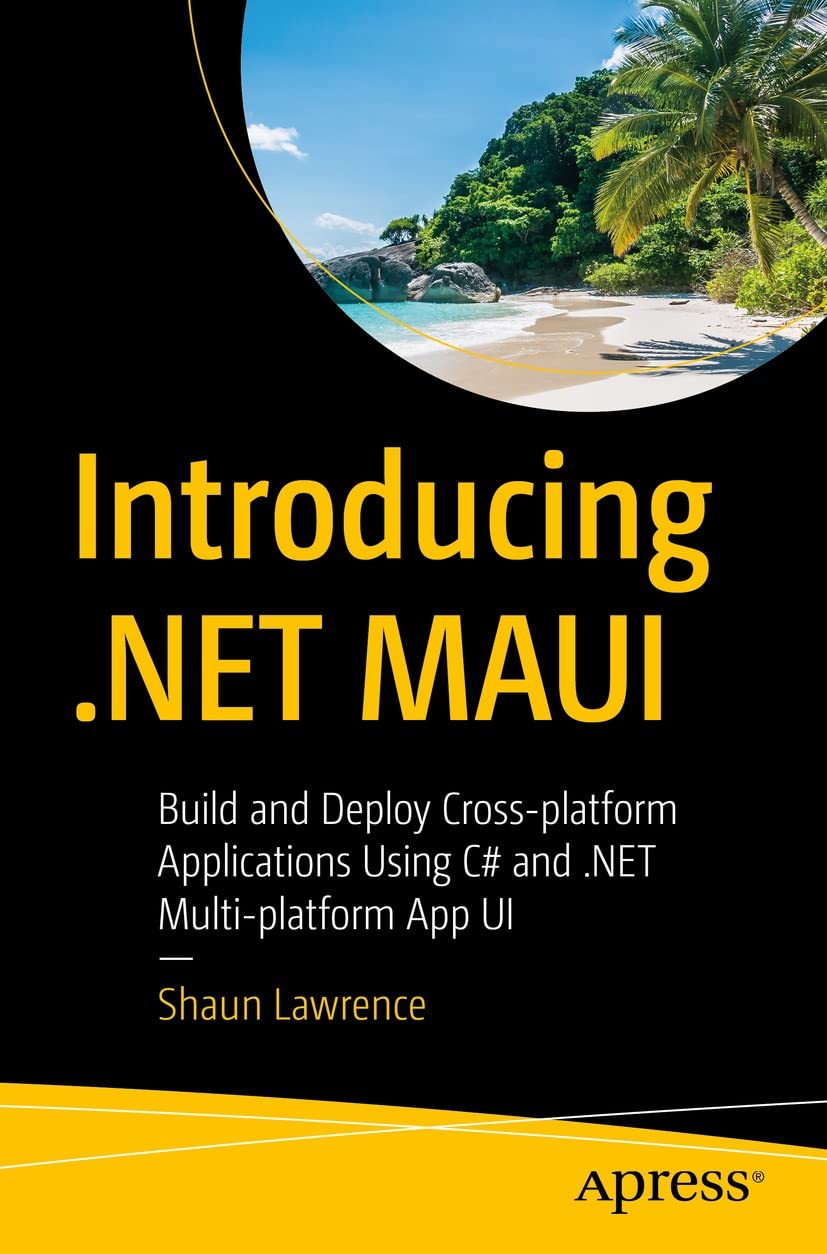 Introducing .NET MAUI: Build and Deploy Cross-platform Applications ...