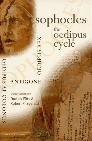 Sophocles, The Oedipus Cycle: Oedipus Rex, Oedipus at Colonus, Antigone ...