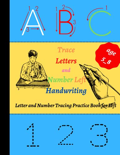 Trace Letters and Numbers Left Handwriting: Letter and Number Tracing ...