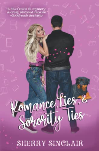 Romance, Lies, & Sorority Ties: New Adult Romance Comedy Drama by Sherry Sinclair | Goodreads