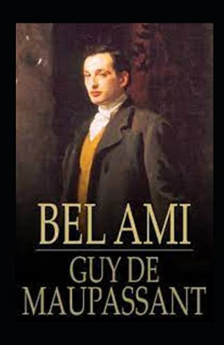 Bel-Ami Annoté (French Edition) by Guy de Maupassant | Goodreads