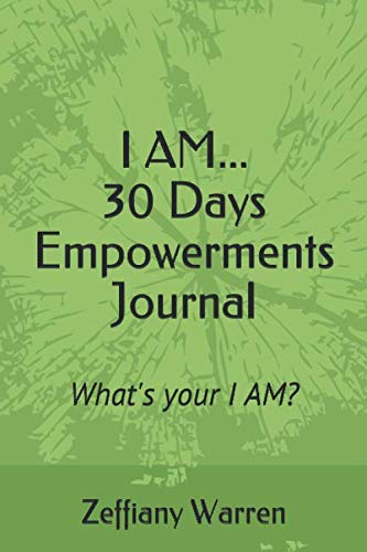 I AM... 30 Days Empowerments Journal: What's your I AM? by Zeffiany ...