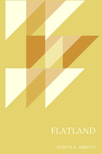 Flatland (Annotated): A Romance of Many Dimensions by Edwin A. Abbott ...