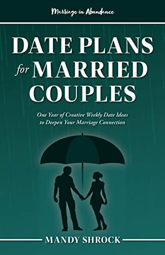 Marriage In Abundance's Date Plans for Married Couples: One Year of ...
