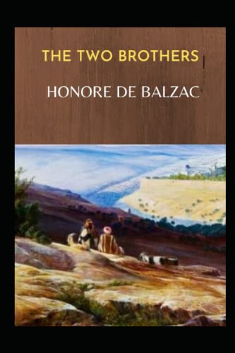 The Two Brothers (annotated) by Honoré de Balzac | Goodreads