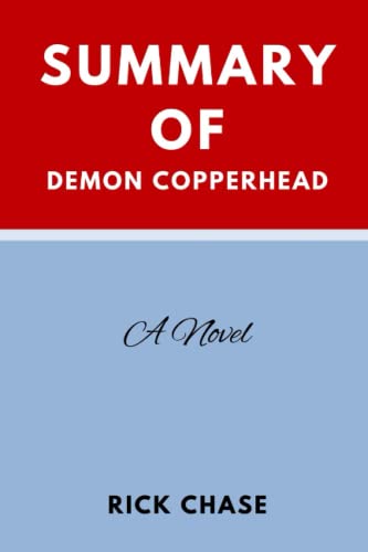 SUMMARY OF DEMON COPPERHEAD: A Novel by Barbara Kingsolver by Rick ...