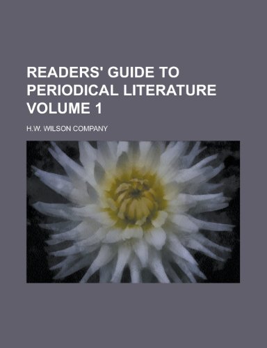 Readers' Guide to Periodical Literature Volume 1 by H.W. Wilson Company ...